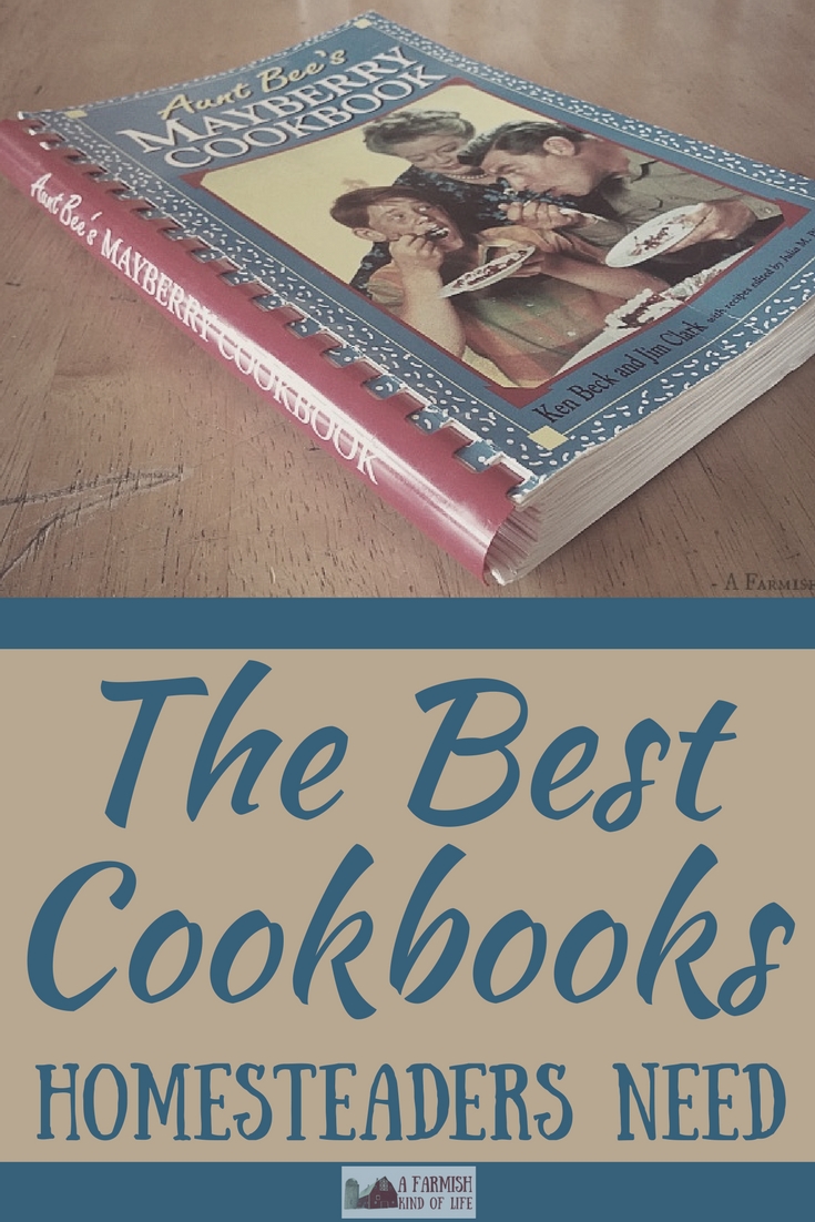 The Best Cookbooks Homesteaders Need - A Farmish Kind of Life