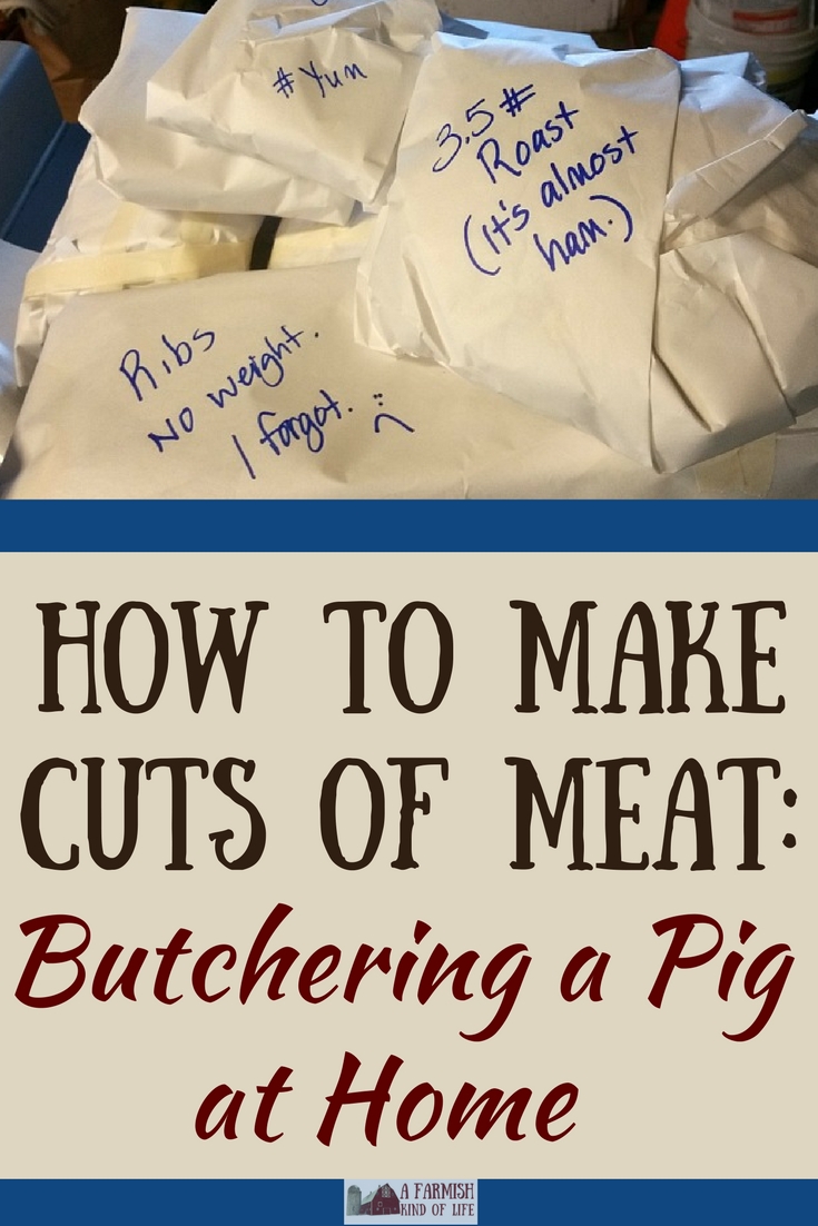 How to Make Cuts of Meat: Butchering a Pig at Home - A Farmish Kind of Life