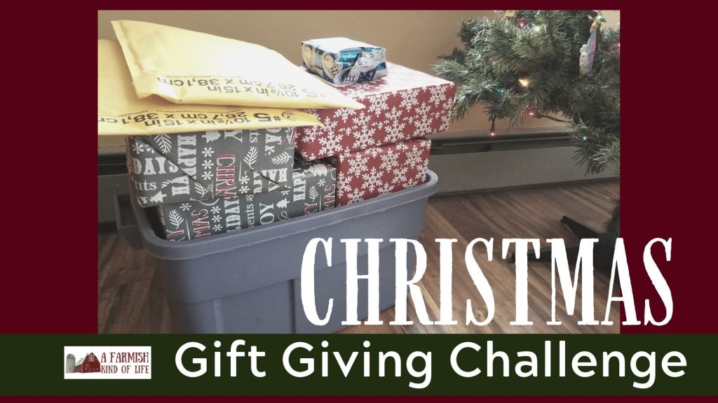 066: Christmas Gift Giving Challenge - A Farmish Kind of Life
