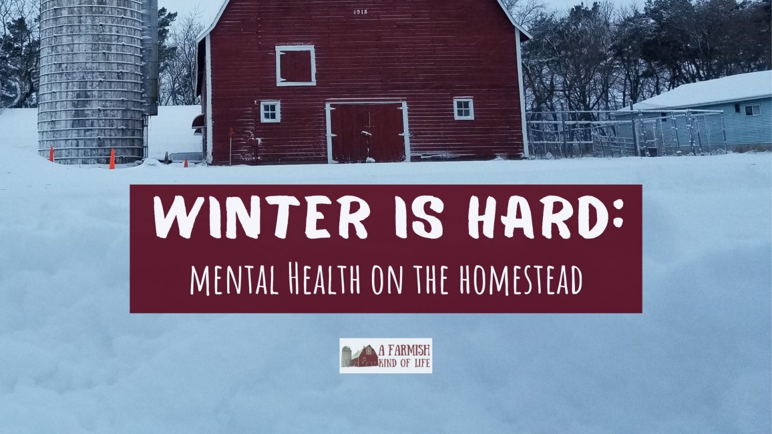 77: Because winter is hard (mental health for homesteaders) - A Farmish ...