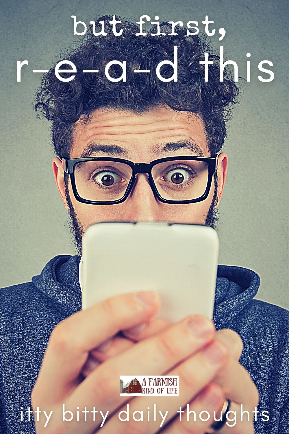 But first, r-e-a-d this (itty bitty thoughts) - A Farmish Kind of Life
