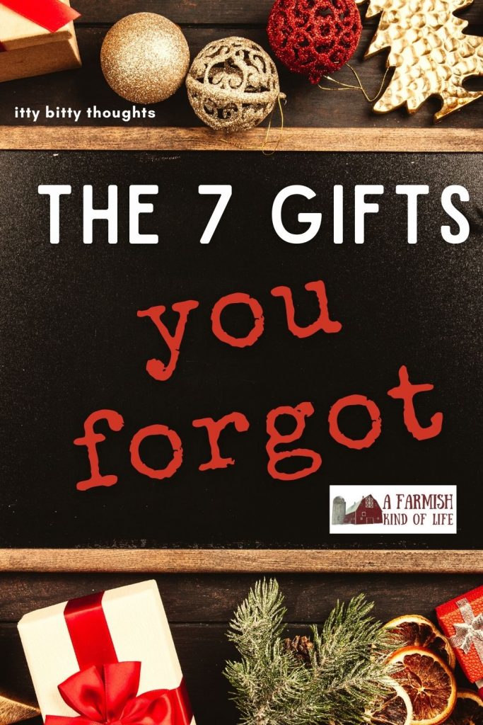 116: The 7 Gifts You Forgot - A Farmish Kind of Life